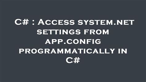 C Access Settings From Nfig Programmatically In C Youtube