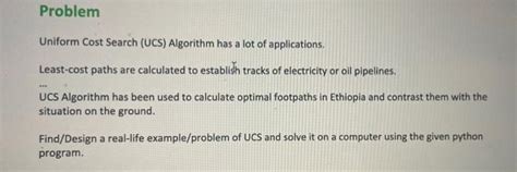 UCS Is The Best Algorithm For A Search Problem Which Chegg