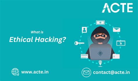 Ethical Hacking Explained Strengthening Cybersecurity With Authorized