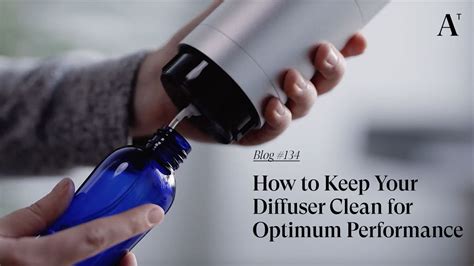 How To Keep Your Diffuser Clean For Optimum Performance Aromatech Inc