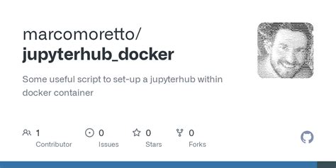 Github Marcomoretto Jupyterhub Docker Some Useful Script To Set Up A Jupyterhub Within Docker
