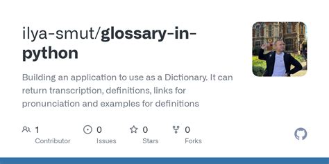 Github Ilya Smutglossary In Python Building An Application To Use As A Dictionary It Can