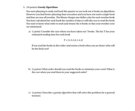 Solved 5 10 Points Greedy Algorithms You Were Planning To
