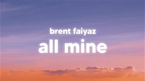 Brent Faiyaz All Mine Lyrics