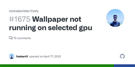 Wallpaper Not Running On Selected Gpu · Issue 1675 · Rocksdanisterlively · Github