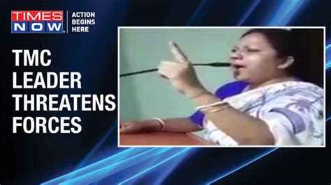 Tmc Neta Ratna Ghosh Encourages Workers Chase And Attack Central Forces
