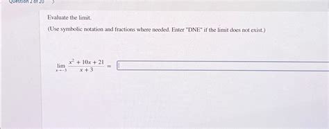 Solved Evaluate The Limituse Symbolic Notation And