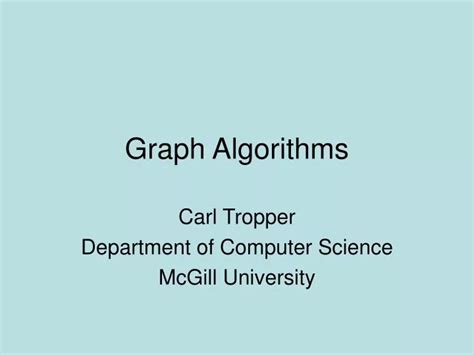 PPT Graph Algorithms Definitions And Implementations At McGill University PowerPoint