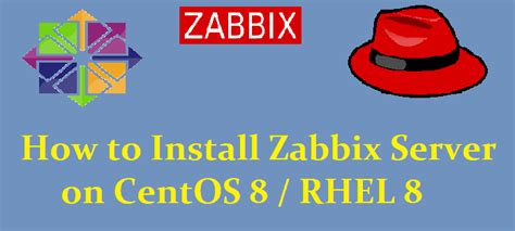 How To Install Zabbix Monitoring Tool On Centos 8rhel 8