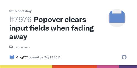 popover clears input fields when fading away · issue 7976 · twbs bootstrap · github