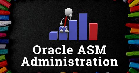 Oracle Asm Administration