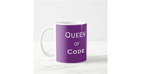 Funny Female Programmer Nickname Queen Of Code Coffee Mug Zazzle