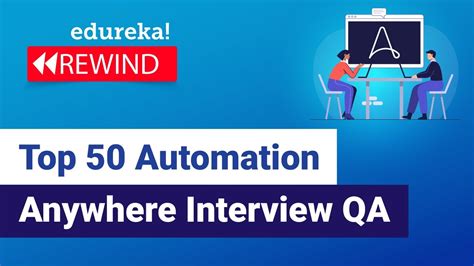 Top 50 Automation Anywhere Interview Questions Robotic Process Automation Edureka Rewind 5