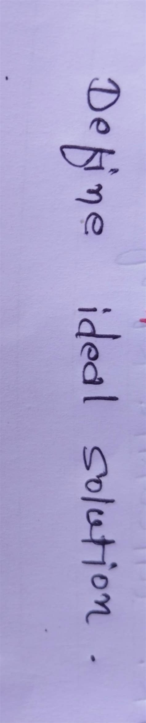 Define Ideal Solution Filo