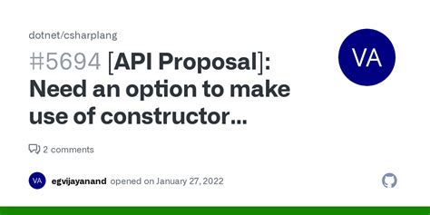 Api Proposal Need An Option To Make Use Of Constructor Features Within In Another Method That