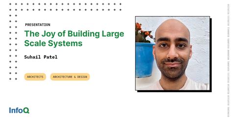 The Joy Of Building Large Scale Systems Infoq