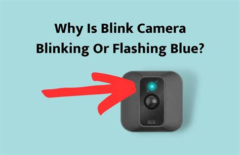 Fixed Blink Camera Blinking Blue Light 5 Reasons