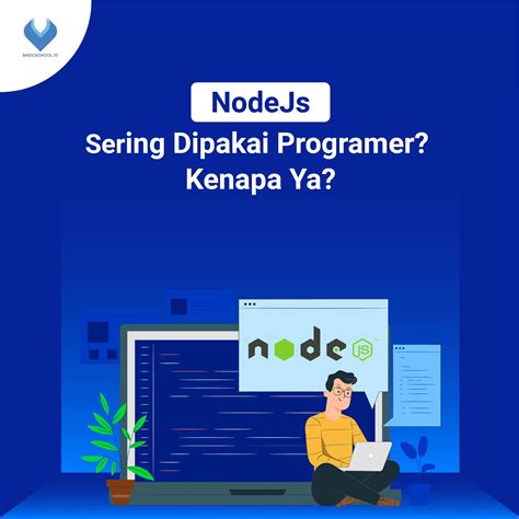 Basic School Kehadiran Nodejs Merupakan Sebuah Kemudahan