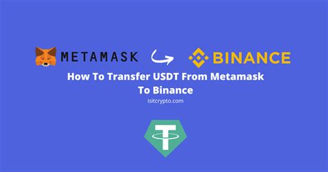 How To Transfer USDT From Metamask To Binance IsItCrypto