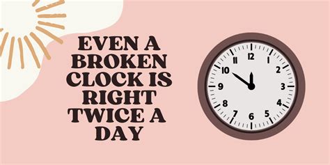 What Is The Broken Clock Theory At Brianna Curtis Blog