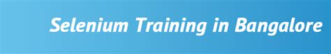 Selenium Training In Bangalore Best Selenium Training In Bangalore