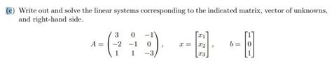 Solved C Write Out And Solve The Linear Systems Chegg Com