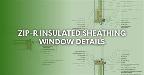 ZIP R Insulated Sheathing Window Details
