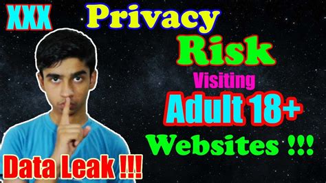 Risk Visiting Adult Websites Privacy In Danger YouTube