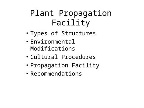 Ppt Plant Propagation Facility Types Of Structures Environmental Modifications Cultural