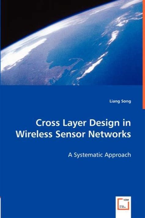 Cross Layer Design In Wireless Sensor Networks Liang Song