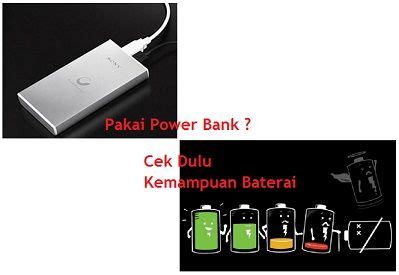 Pakai Power Bank Cek Dulu Kemampuan Baterai Artofit
