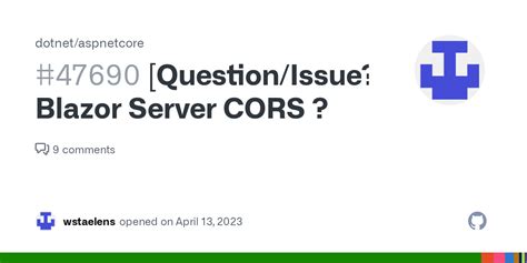 Questionissue Blazor Server Cors · Issue 47690 · Dotnet