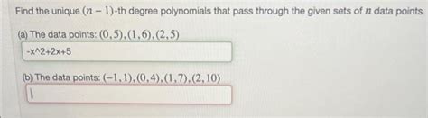 Solved Find The Unique N−1 Th Degree Polynomials That Pass