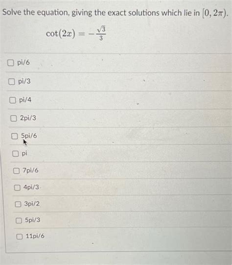 solved solve the equation giving the exact solutions which