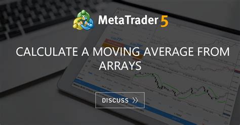 Calculate A Moving Average From Arrays Moving Average Ma General Mql5 Programming Forum