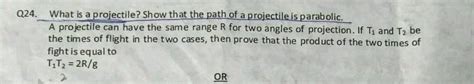 Q What Is A Projectile Show That The Path Of A Projectile Is Parabolic A Projectile Can