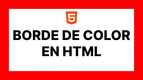 Como Poner Un Borde De Color En Html 🍀 Youtube