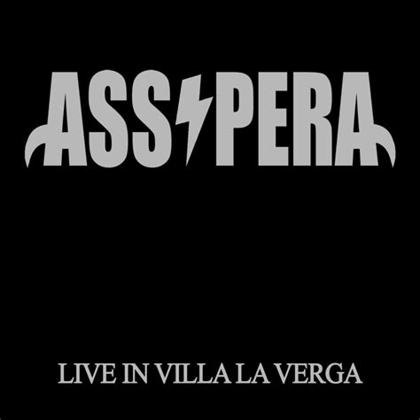 Asspera Live In Villa La Verga Lyrics And Tracklist Genius