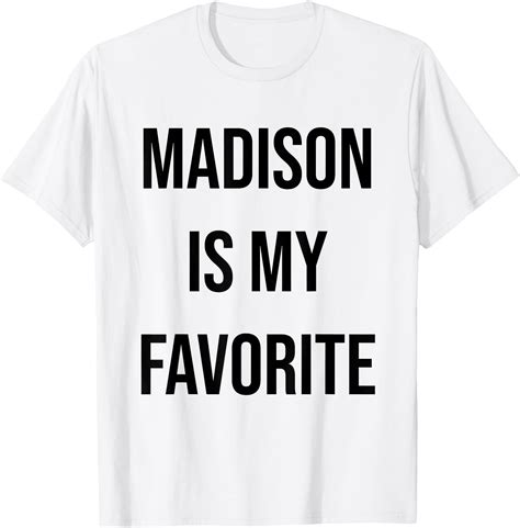 Madison Is My Favorite T Shirt Buy T Shirt Designs