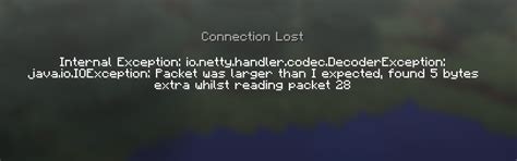 Packet Was Larger Than Expected Bug Minecraft 1710 Support And Bug Reports Forge Forums