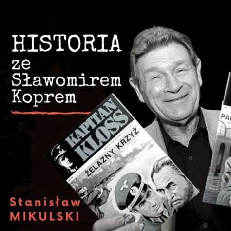 Stawka Większa Niż życie Ile Zarobił Stanisław Mikulski Historia Z Koprem Historia Ze