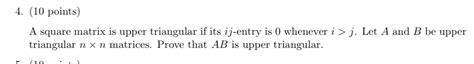 Solved 10 ﻿points A Square Matrix Is Upper Triangular If