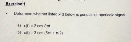 Solved Exercise 1Determine Whether Listed X T Below Is Chegg Com