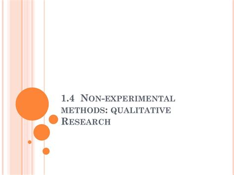 Ppt 1 4 Non Experimental Methods Qualitative Research Powerpoint Presentation Id 1999173