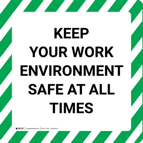 Keep Your Work Environment Safe At All Times Floor Sign