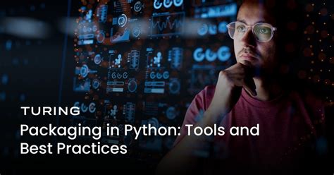Python Packaging Tools And Best Practices For Efficient Deployment