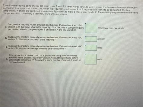 solved a machine makes two components call them types a and