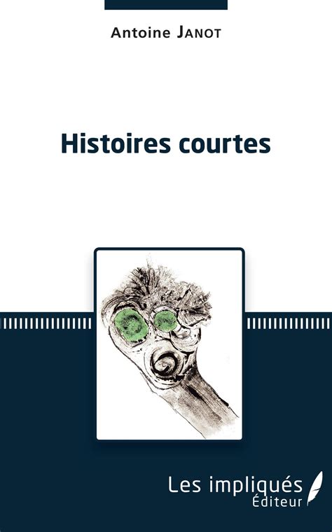 HISTOIRES COURTES Antoine Janot livre ebook epub idée lecture