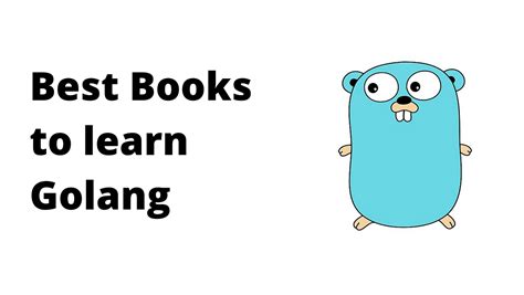 6 best go programming books to learn and practice by apoorva goel medium