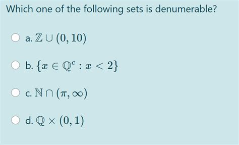 Solved Which One Of The Following Sets Is Denumerable A Zu
